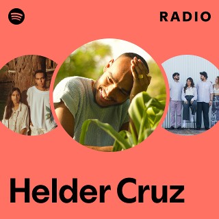 Helder Cruz Radio - playlist by Spotify | Spotify