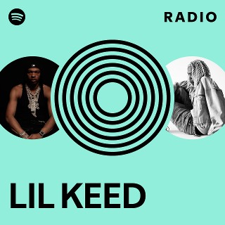 LIL KEED Radio | Spotify Playlist