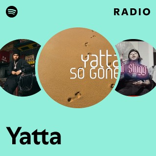 Yatta Radio - playlist by Spotify | Spotify