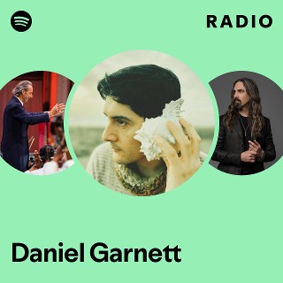 Daniel Garnett Radio | Spotify Playlist