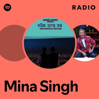Mina Singh Radio - playlist by Spotify | Spotify