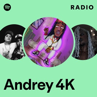 Andrey 4K Radio - playlist by Spotify | Spotify