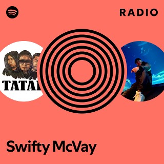 Swifty McVay Radio | Spotify Playlist