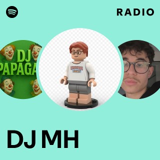 DJ MH Radio - playlist by Spotify | Spotify