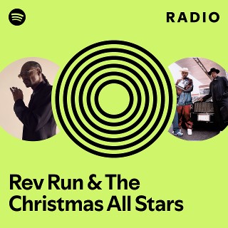 Rev Run & The Christmas All Stars Radio - playlist by Spotify | Spotify