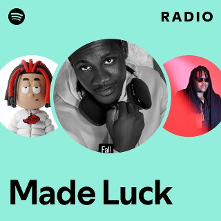 Made Luck Radio - playlist by Spotify | Spotify