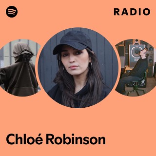 Chloé Robinson Radio | Spotify Playlist