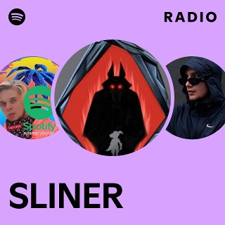 SLINER Radio - playlist by Spotify | Spotify
