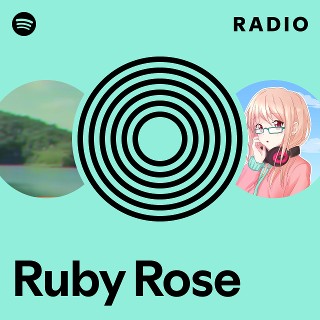 Ruby Rose Radio | Spotify Playlist