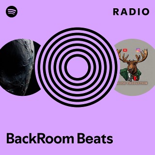 BackRoom Beats Radio | Spotify Playlist