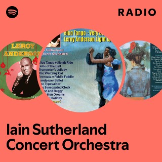 Iain Sutherland Concert Orchestra Radio | Spotify Playlist