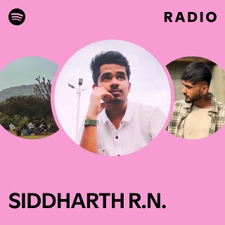 SIDDHARTH R.N. Radio | Spotify Playlist