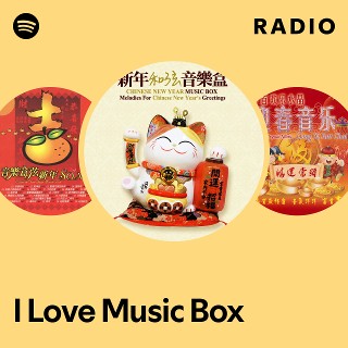 I Love Music Box Radio | Spotify Playlist