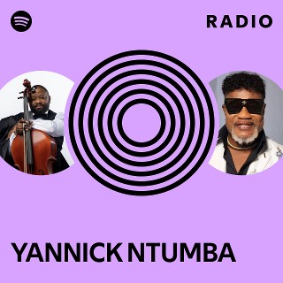 YANNICK NTUMBA Radio | Spotify Playlist