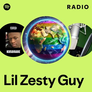 Lil Zesty Guy Radio - playlist by Spotify | Spotify