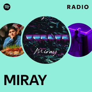 MIRAY Radio - playlist by Spotify | Spotify