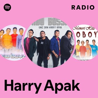 Harry Apak Radio - playlist by Spotify | Spotify