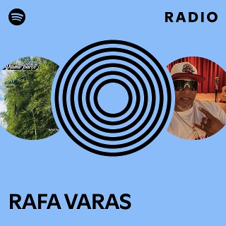 RAFA VARAS Radio | Spotify Playlist