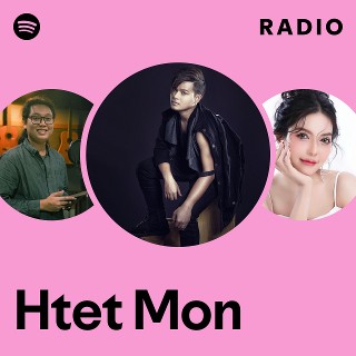 Htet Mon Radio | Spotify Playlist