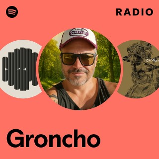 Groncho Radio - playlist by Spotify | Spotify