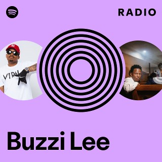 Buzzi Lee Radio - playlist by Spotify | Spotify