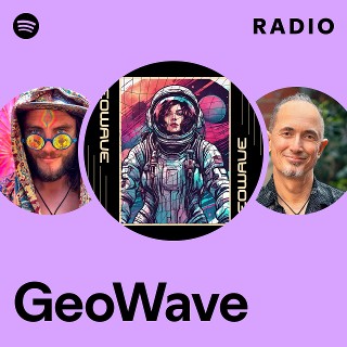 GeoWave Radio | Spotify Playlist