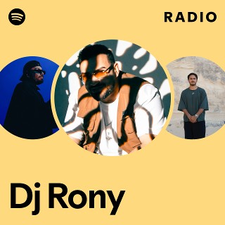 Dj Rony Radio | Spotify Playlist