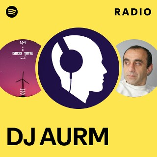 DJ AURM Radio | Spotify Playlist