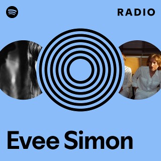 Evee Simon Radio | Spotify Playlist