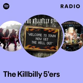 The Killbilly 5'ers Radio - playlist by Spotify | Spotify