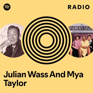 Julian Wass And Mya Taylor Radio | Spotify Playlist