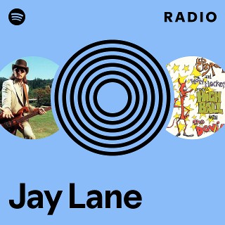 Jay Lane Radio | Spotify Playlist