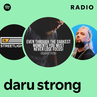 daru strong Radio | Spotify Playlist