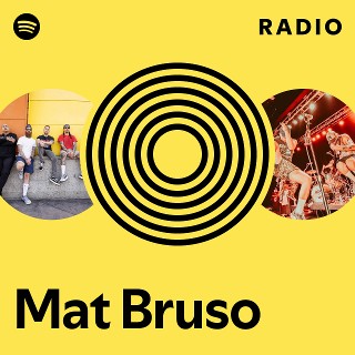 Mat Bruso Radio - playlist by Spotify | Spotify