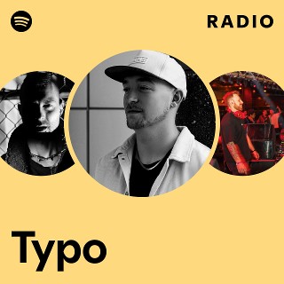 Typo Radio | Spotify Playlist