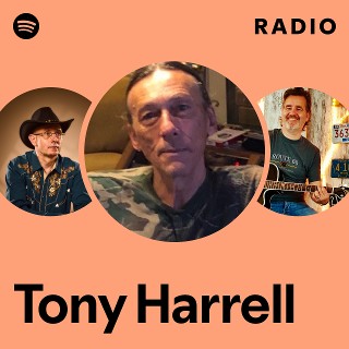 Tony Harrell Radio - playlist by Spotify | Spotify
