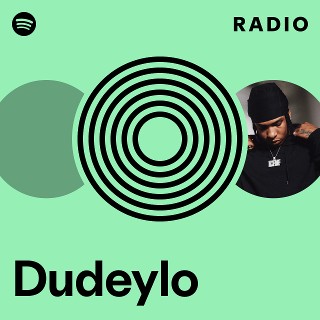 Dudeylo Radio | Spotify Playlist