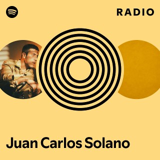 Juan Carlos Solano Radio | Spotify Playlist