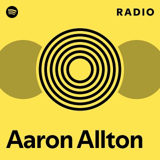 Aaron Allton Radio | Spotify Playlist