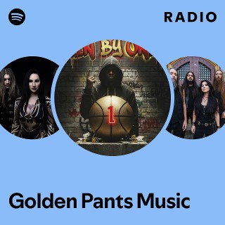 Golden Pants Music Radio | Spotify Playlist