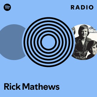 Rick Mathews Radio - playlist by Spotify | Spotify
