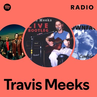 Travis Meeks Radio | Spotify Playlist