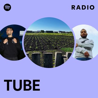 TUBE Radio - playlist by Spotify | Spotify