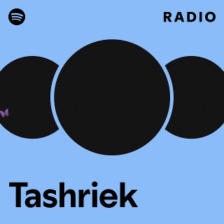Tashriek Radio | Spotify Playlist
