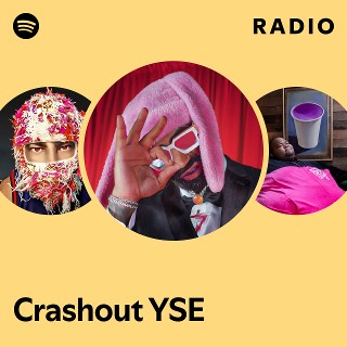 Crashout YSE Radio - playlist by Spotify | Spotify