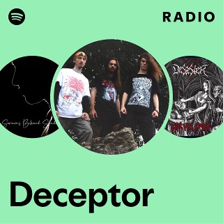 Deceptor Radio | Spotify Playlist