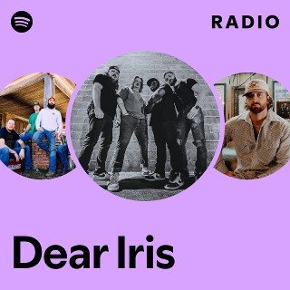Dear Iris Radio | Spotify Playlist