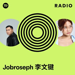 Jobroseph 李文键 Radio | Spotify Playlist