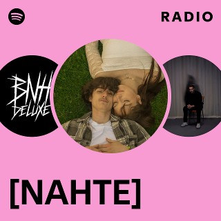 [NAHTE] Radio - playlist by Spotify | Spotify