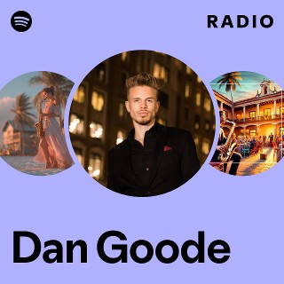 Dan Goode Radio | Spotify Playlist